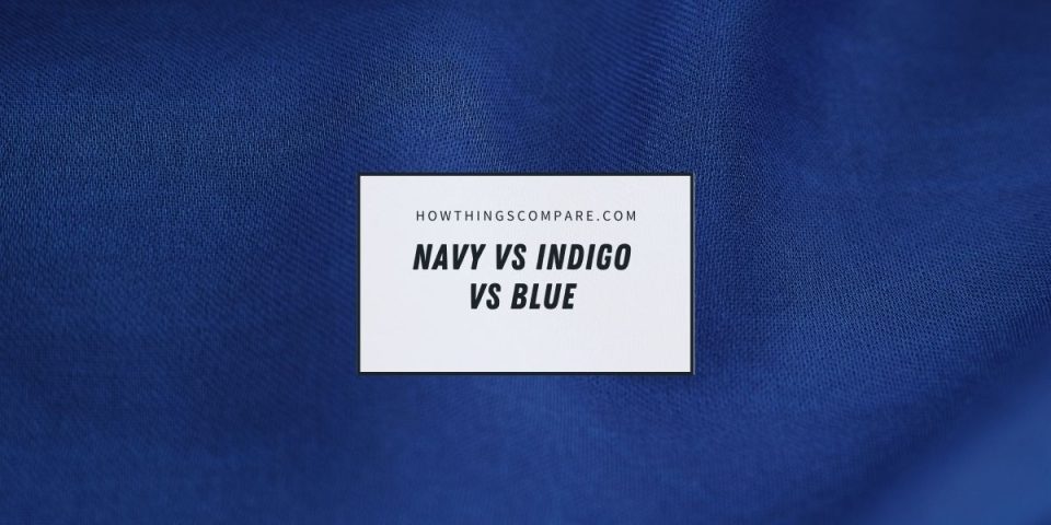 Navy vs Indigo vs Blue - What Are The Differences? - howthingscompare.com