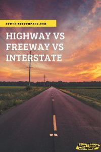 Highway vs Freeway vs Interstate – What Are The Differences ...