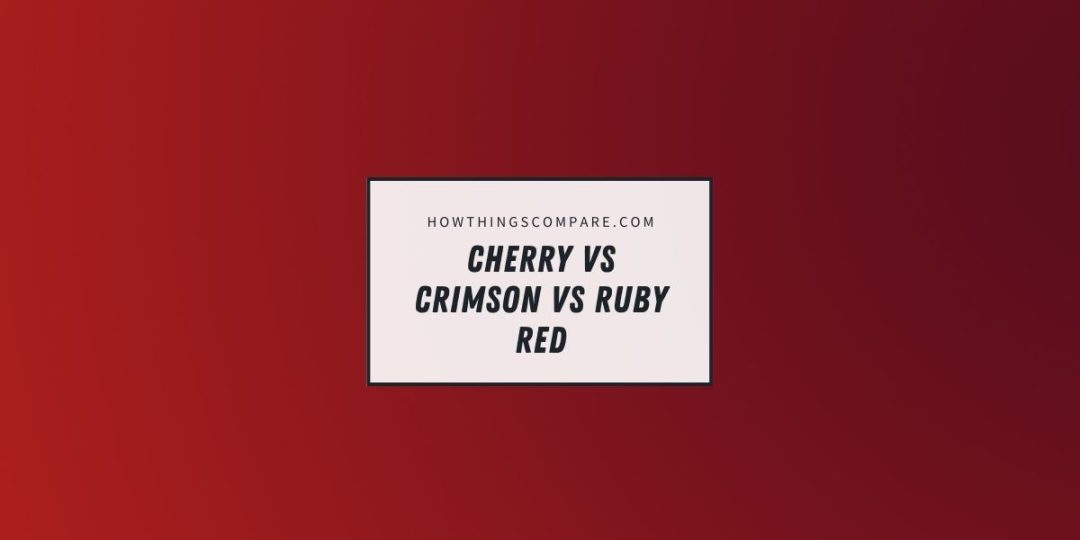 Cherry Red vs Crimson Red vs Ruby Red - Shades Of Red Explained ...