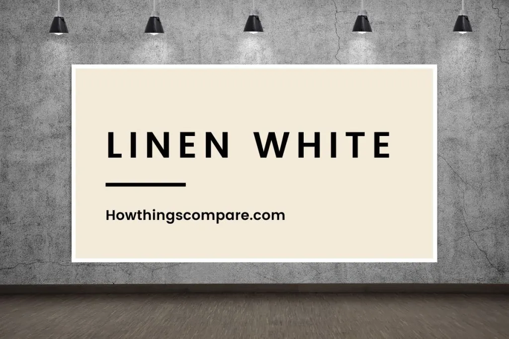Cloud White vs Linen White: Colors Comparison Guide – howthingscompare.com