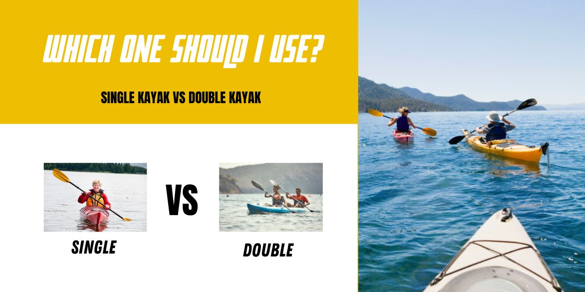 Single vs Double Kayaks - Which One Is Easier To Use? - Paint Color ...