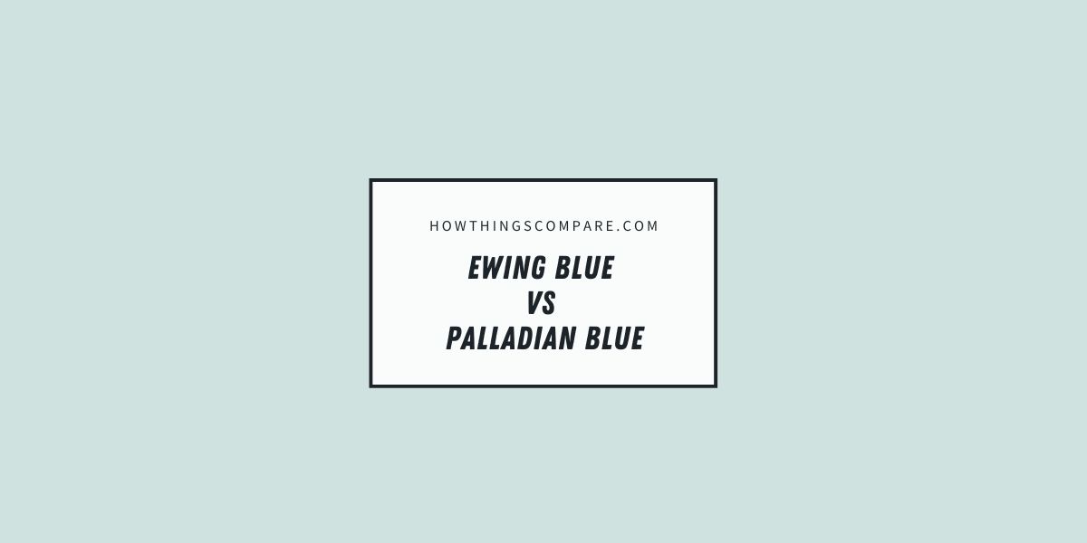 Ewing Blue vs Palladian Blue: Color Comparison Guide - Paint Color ...