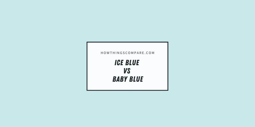 Ice Blue vs Baby Blue: Color Comparison Guide - howthingscompare.com