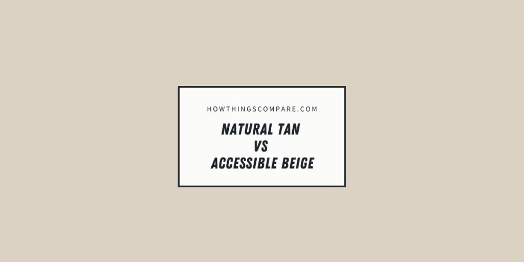 Natural Tan vs Accessible Beige: Color Comparison Guide ...