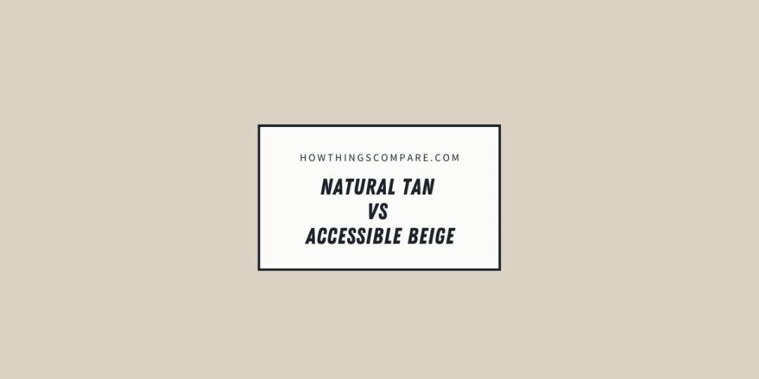 Natural Tan vs Accessible Beige: Color Comparison Guide ...
