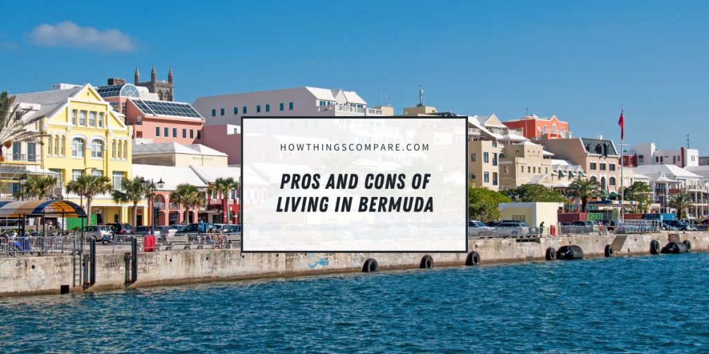 Pros And Cons Of Living In Bermuda - howthingscompare.com
