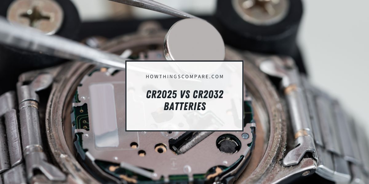 CR2025 vs CR2032 Batteries: What Are The Differences? - Paint Color ...