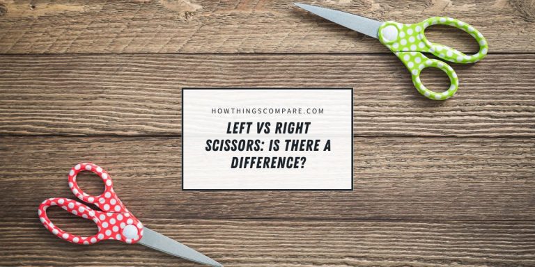 Left vs Right Scissors: Is There A Difference? - howthingscompare.com