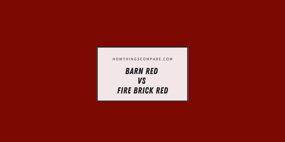 Barn Red vs Fire Brick Red: Color Comparison Guide - Paint Color ...