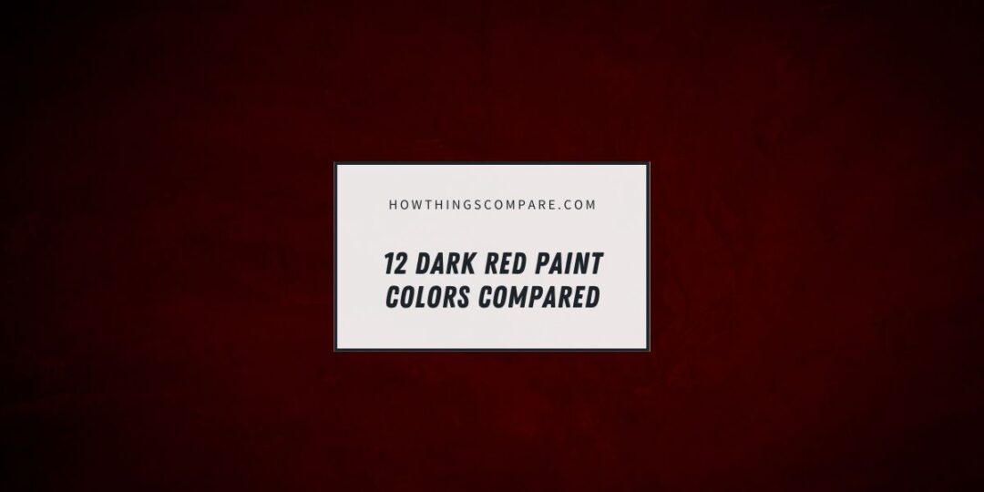 12 Dark Red Paint Colors Compared - howthingscompare.com