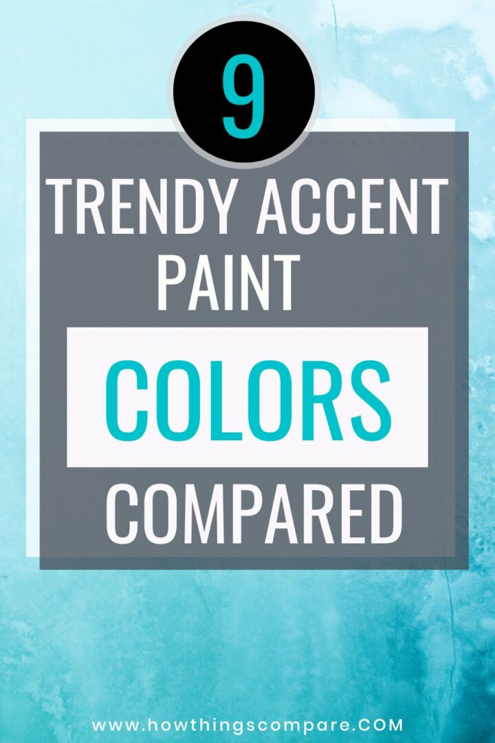 9 Trendy Accent Paint Colors: Comparison Guide - Paint Color ...