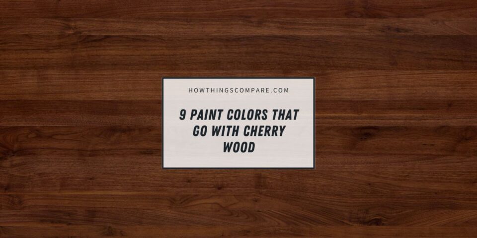 9 Paint Colors That Go With Cherry Wood (Best Options ...